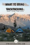 My Must-Have Backpacking Gear - SOMEWHERE SIERRA